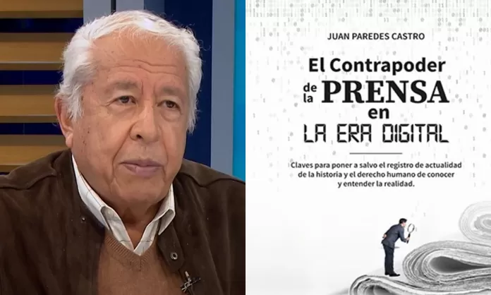 Periodista Juan Paredes Castro presentó su nuevo libro "El contrapoder de la prensa en la era ...