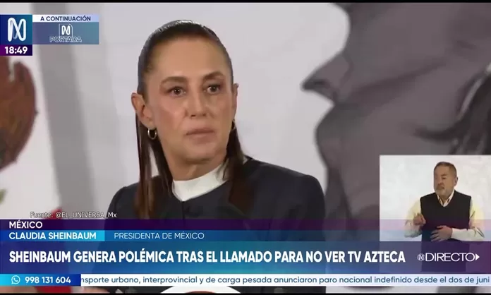 México: presidenta genera polémica tras pedir no ver TV Azteca | Canal N